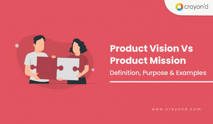 Product Vision Vs Product Mission - Definition, Purpose, Tips ...