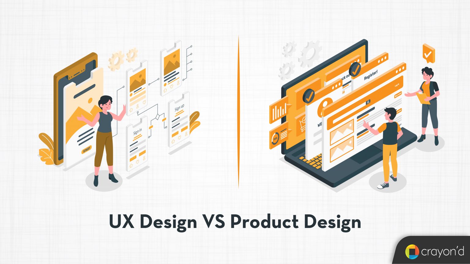 UX Design Vs Product Design: How do they differ? - Crayond Blog