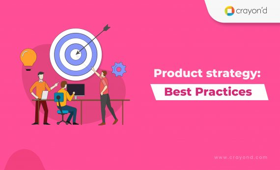 Product Strategy: Best Practices - Crayond Blog